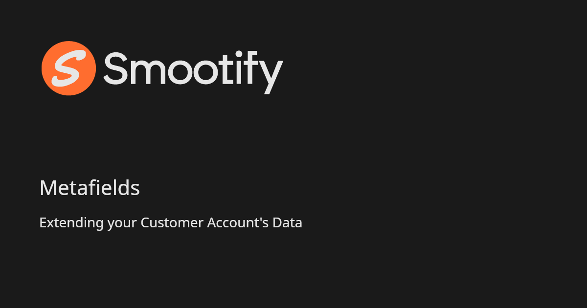 Metafields | Smootify Docs