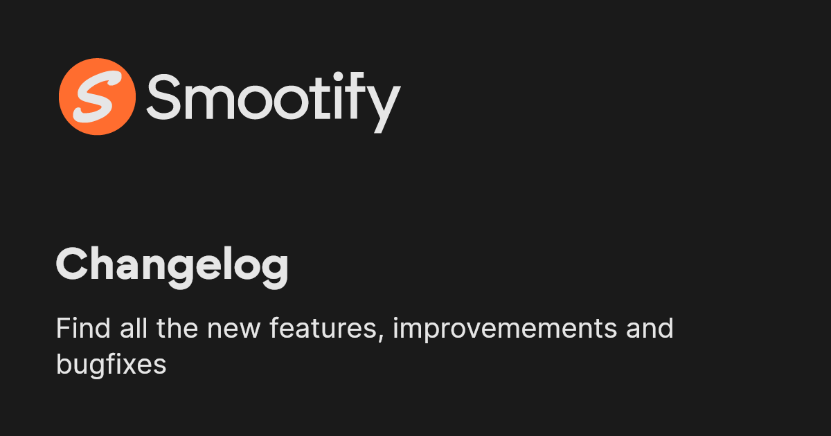 Changelog | Smootify Docs